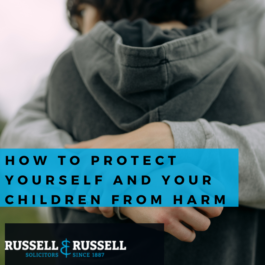What Can I do to Protect Myself and My Children from Harm?